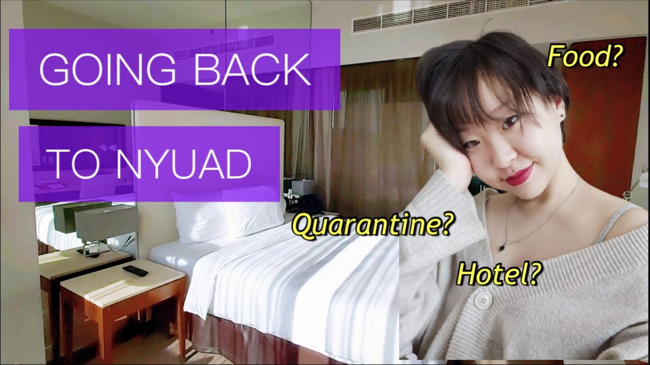 (NYUAD) Going back to NYUAD campus (quarantine, school support, hotels ...