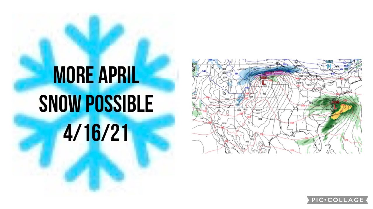 More April Snow Possible 4/16/21 - YouTube