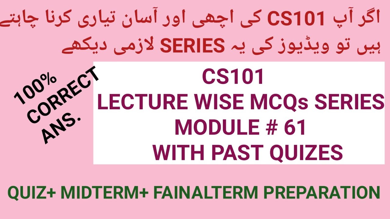 Cs101 Lecture Wise Important Mcqs Cs101 Module 61 Cs101 Midterm Preparation Quiz Preparation