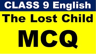 The Lost Child Class 9 Mcq Class 9 English Chapter 1 Mcq Moments ...