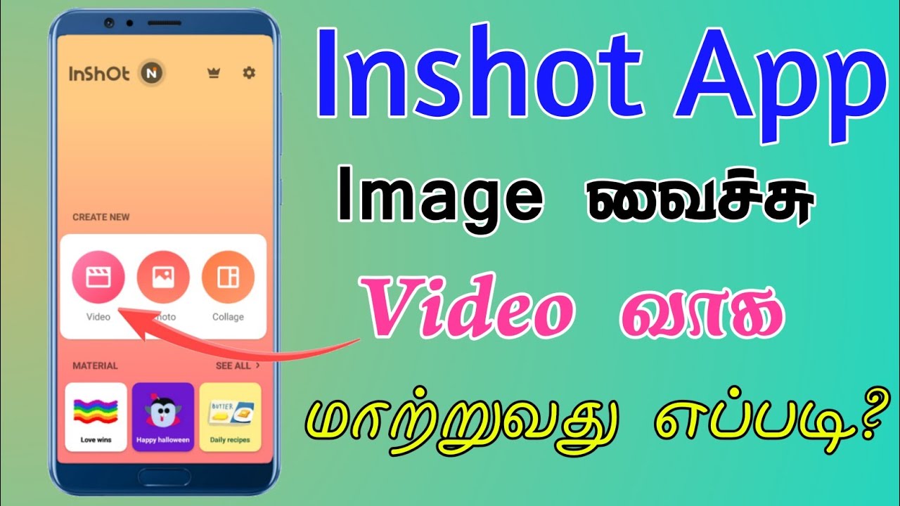 Inshot App யில் Photo வைச்சு Videoவாக மாற்றுவது எப்படி | InShot Video ...
