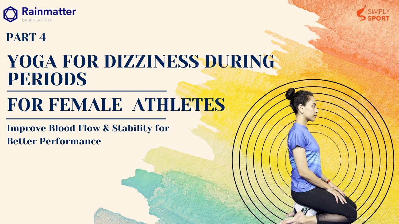 Yoga for Dizziness During Periods - for female athletes - YouTube