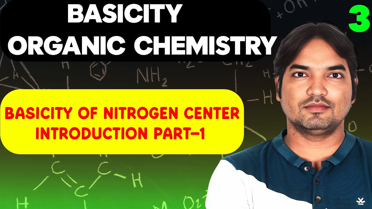 Basicity Of Nitrogen Center Introduction - YouTube