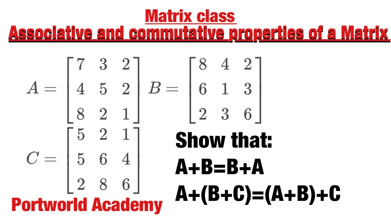 Associative And Commutative Properties Of Matrices YouTube Associative And Commutative Properties Of Matrices YouTube
