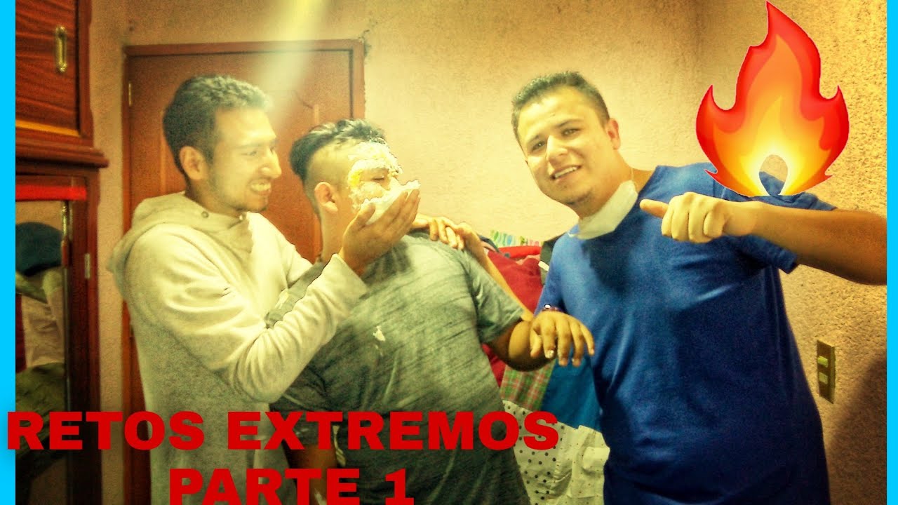 RETOS EXTREMOS PARTE 1 - YouTube