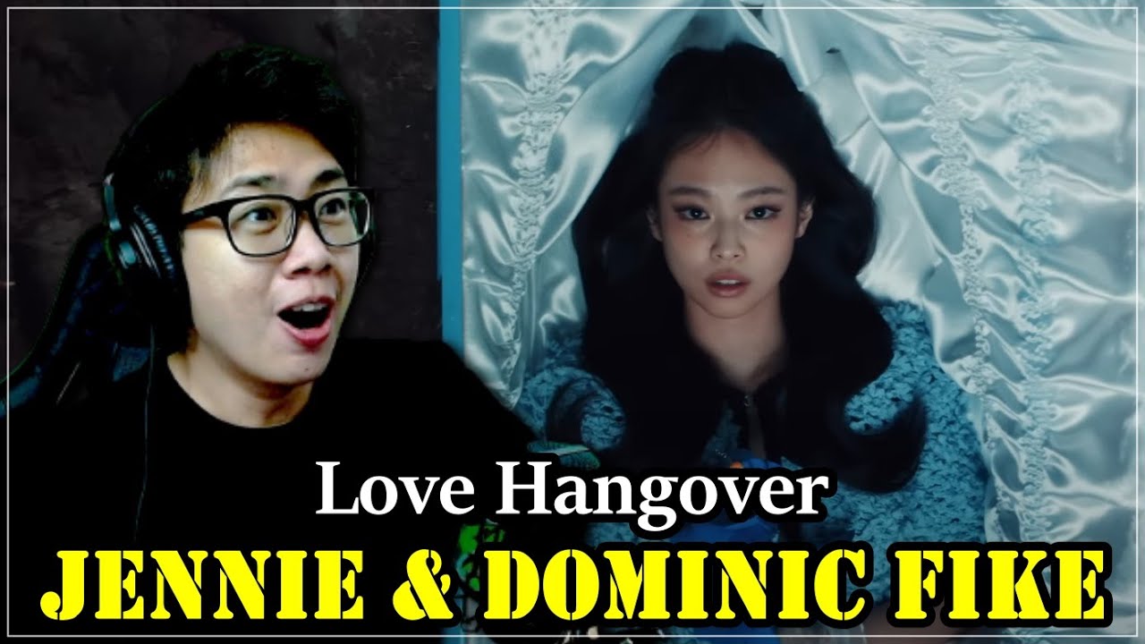 JENNIE & Dominic Fike - Love Hangover (Official Video) Reaction - YouTube