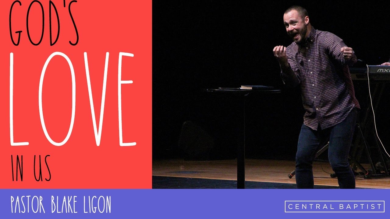IN THE NAME OF LOVE: GOD'S LOVE IN US - Pastor Blake Ligon - YouTube