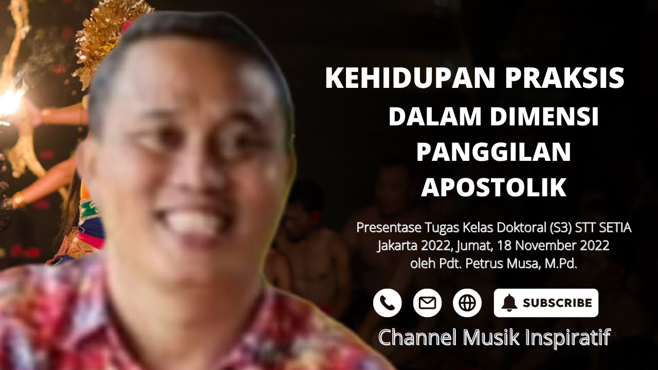 Kehidupan Praksis Dalam Dimensi Panggilan Apistolik. Oleh: Pdt. Petrus ...