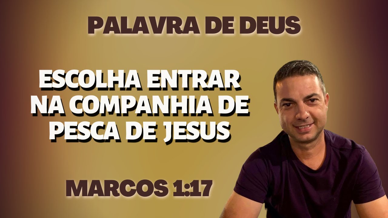Escolha Entrar na Companhia de Pesca de Jesus | Oração da Manhã ...
