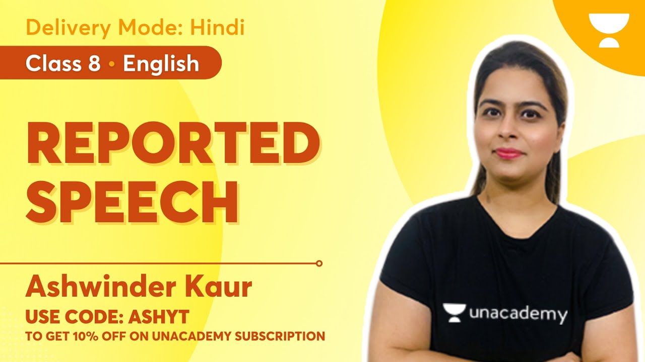 Reported Speech | Class 8 English Grammar | Ashwinder Kaur | Unacademy ...