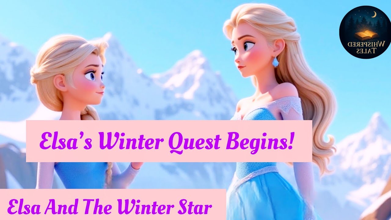 Elsa And The Winter Star| Stories For Teenagers| Fairy Tales For Kids ...