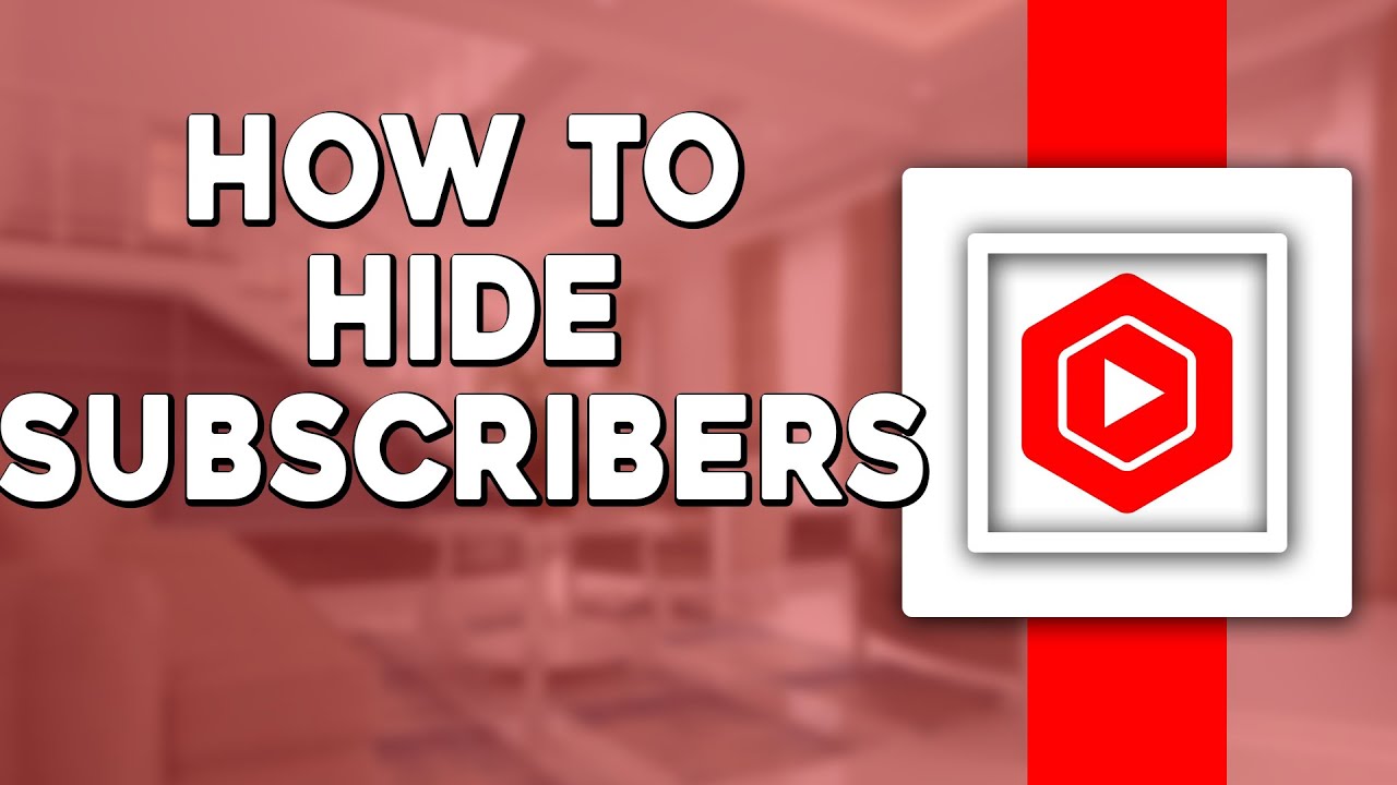 How To Hide Subscribers on YouTube (Quick Tutorial) - YouTube