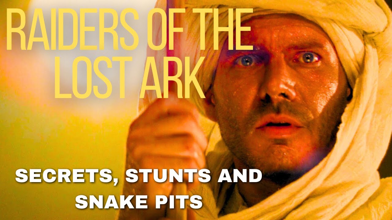 Raiders of the Lost Ark- Secrets, Stunts and Snake Pits - YouTube