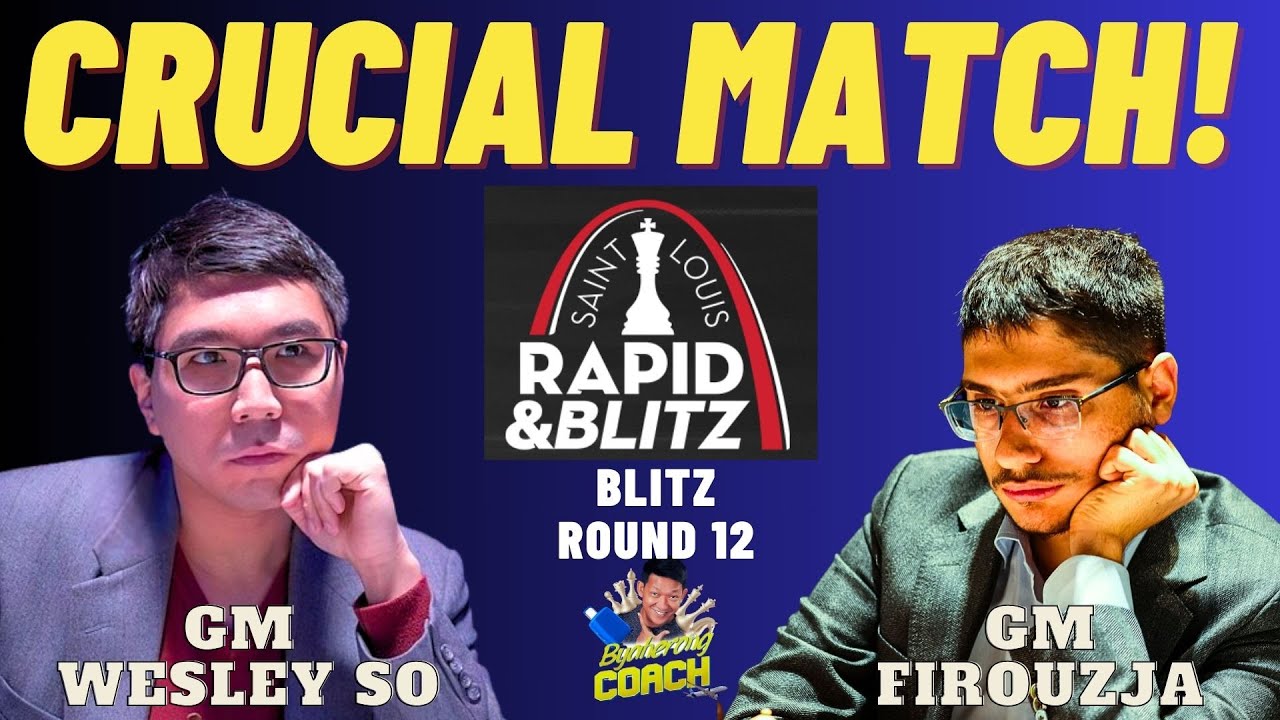 MUST WIN SI WESLEY PARA MAGCHAMP! So vs Alireza! St Loius Blitz Round ...