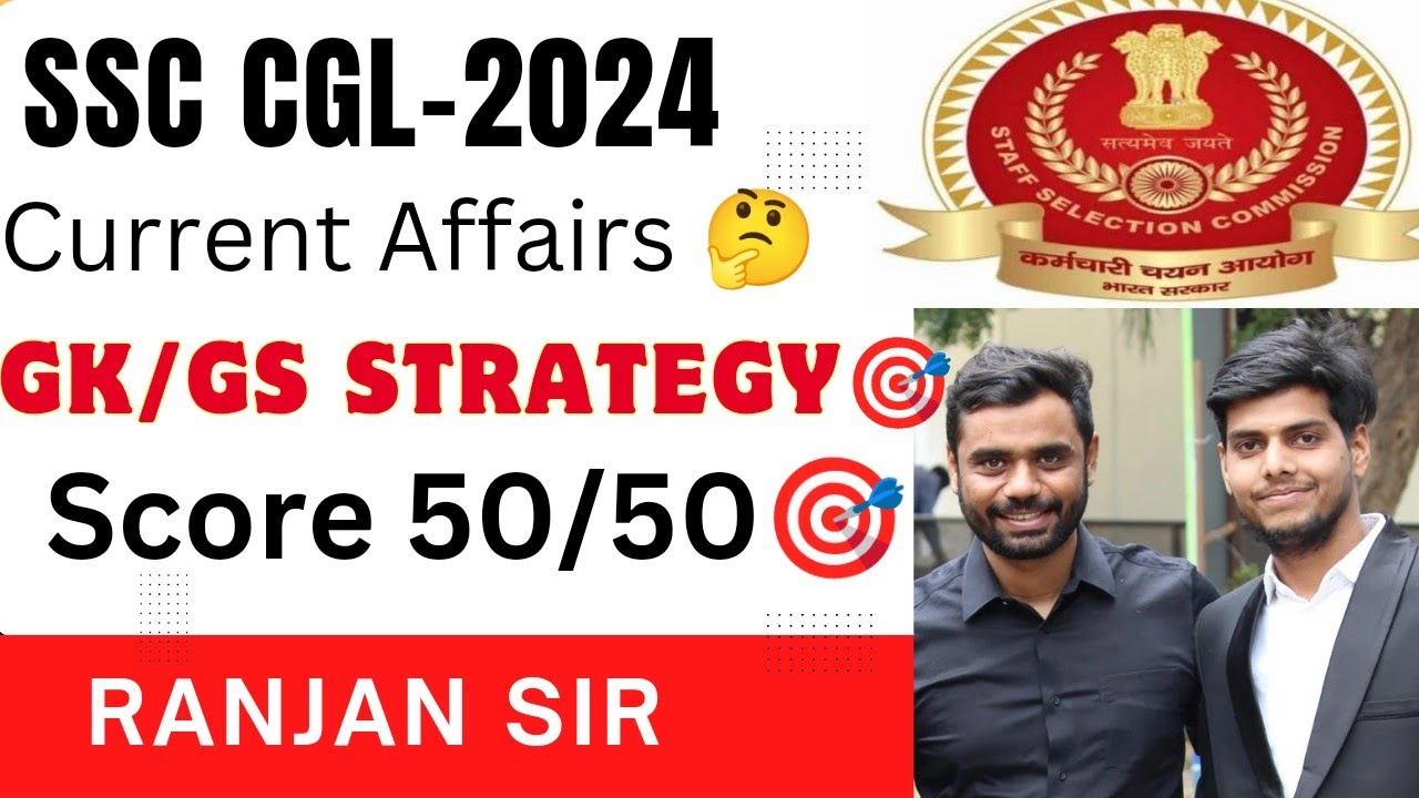 SSC GS STRATEGY-2024🎯|How To Score 45+ in Gk/GS|Current Affairs|#ssccgl ...