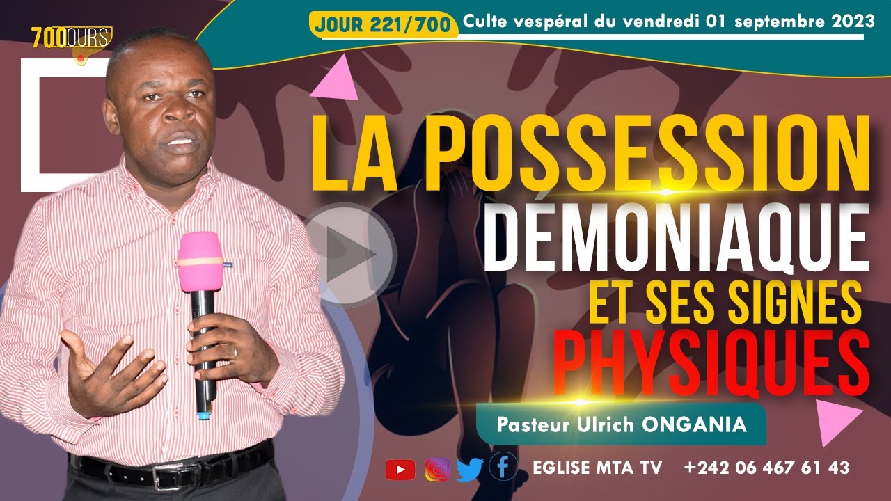 [700 jours] JOUR 221 : LA POSSESSION DÉMONIAQUE ET SES SIGNES PHYSIQUES ...