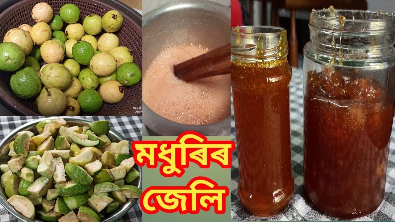 মধুৰিৰ জেলি | Guava jelly in Assamese | Modhuriam jelly | Wahida's ...