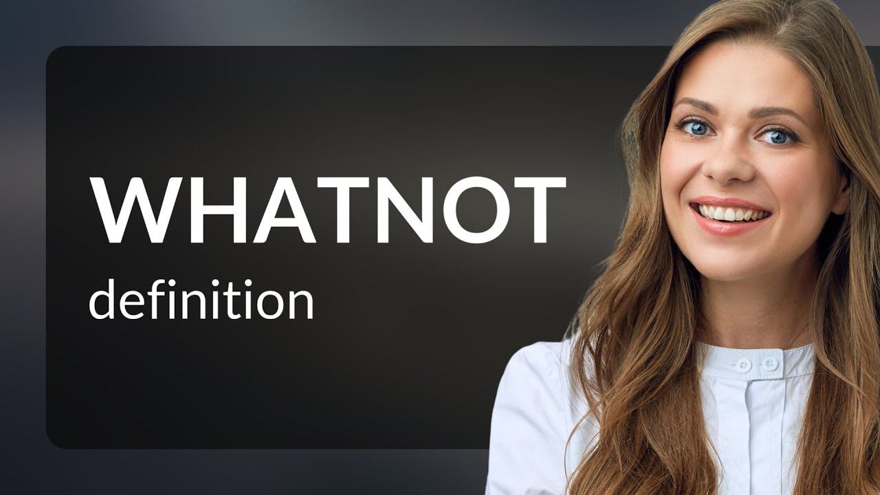 Whatnot — what is WHATNOT meaning - YouTube