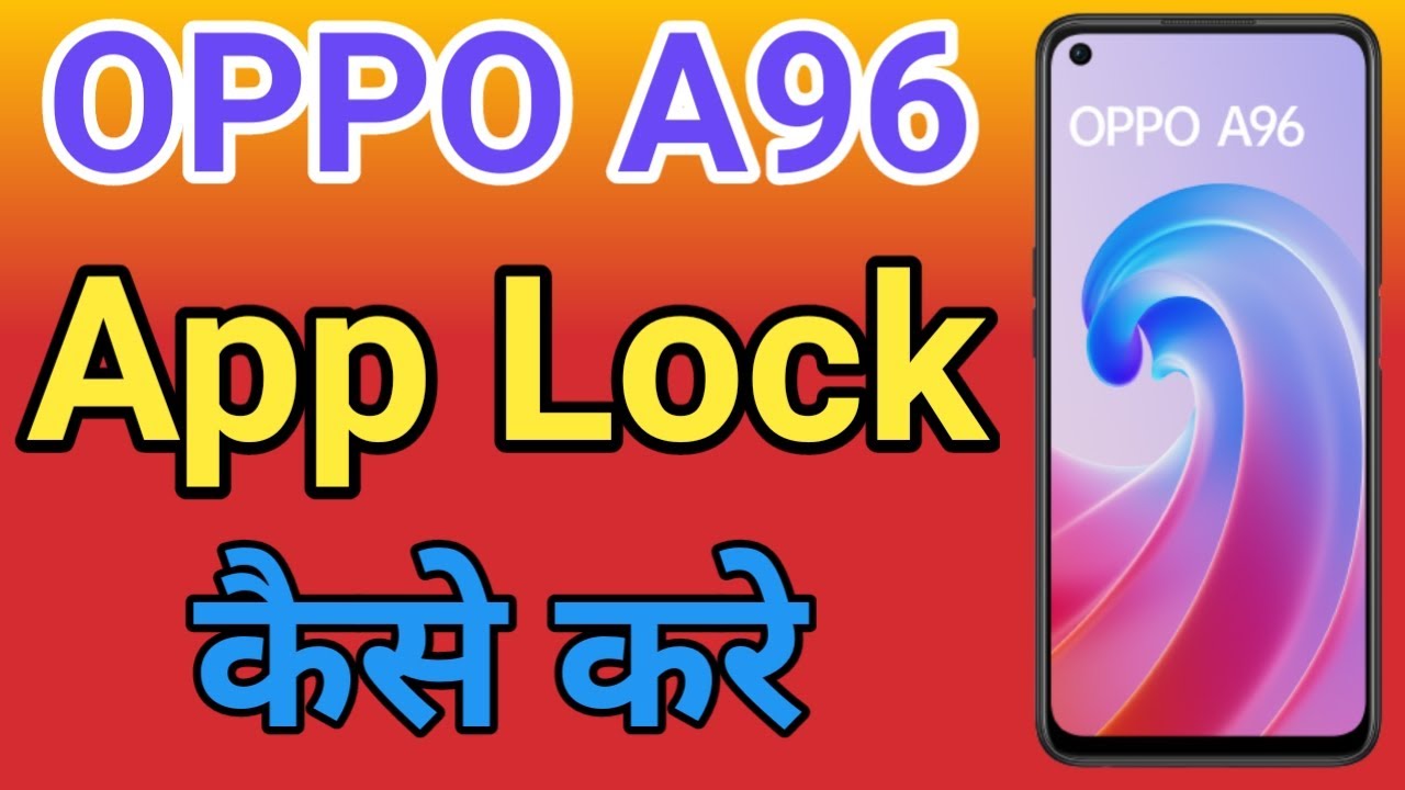 Oppo A96 App Lock kaise Lagaye | How To App Lock Setting Oppo A96 किसी ...