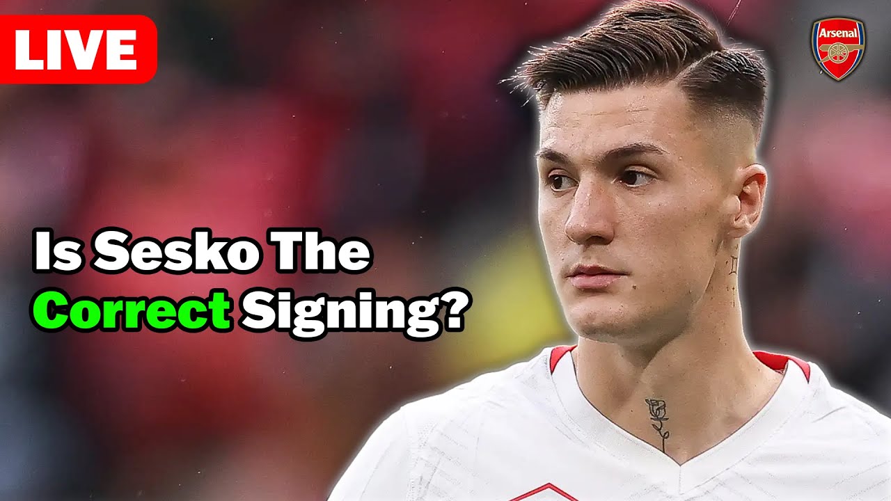 Sesko Is In 'Talks' With Arsenal, But Is He The One We Need? - YouTube