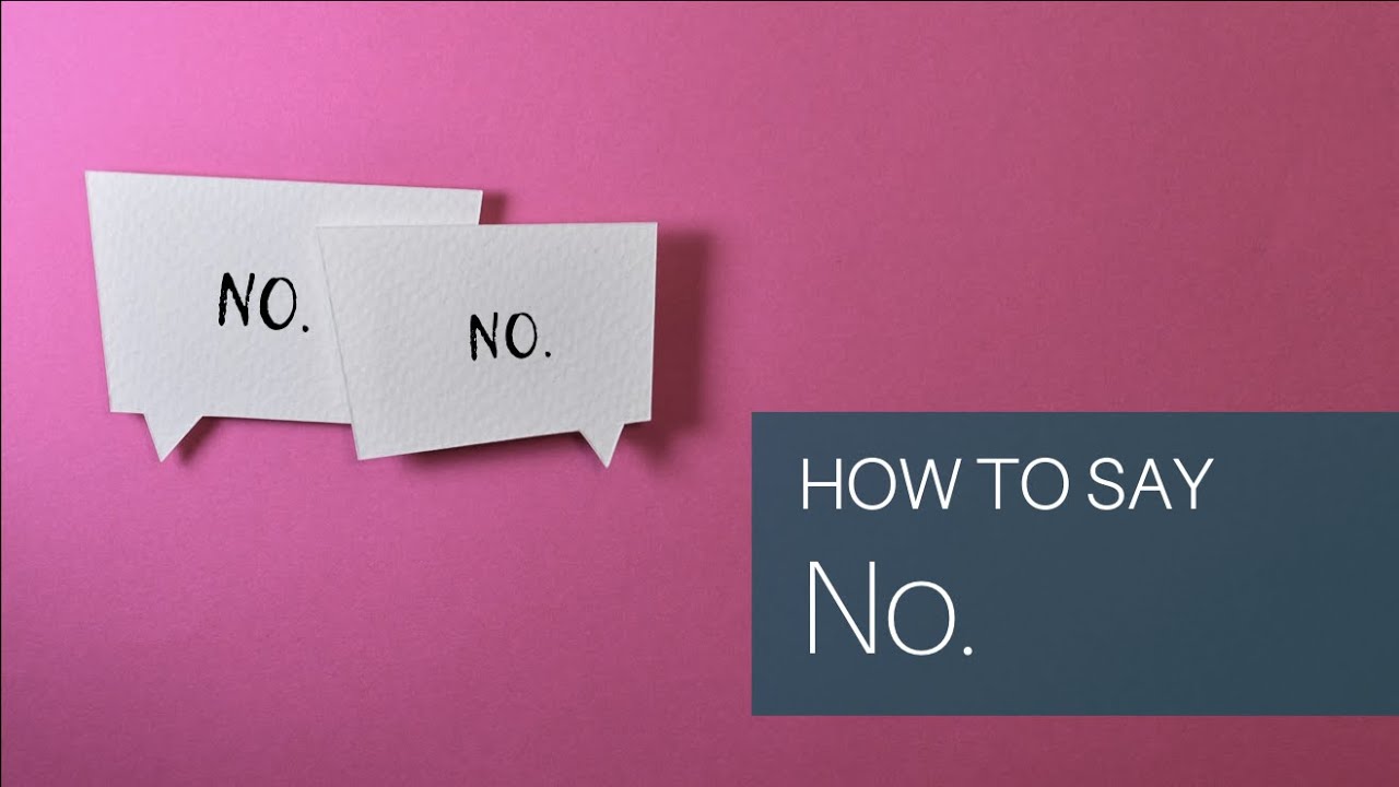 How To Say NO And Not Feel Bad About It YouTube How To Say NO And Not Feel Bad About It YouTube