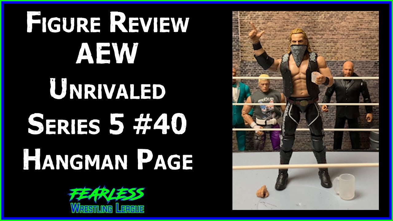 Hangman Adam Page AEW Unrivaled Series 5 #40 Figure Review - YouTube
