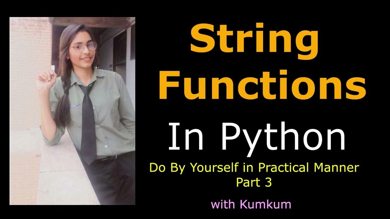 Python String Function Part 3 with kumkum in Practical Manner - YouTube