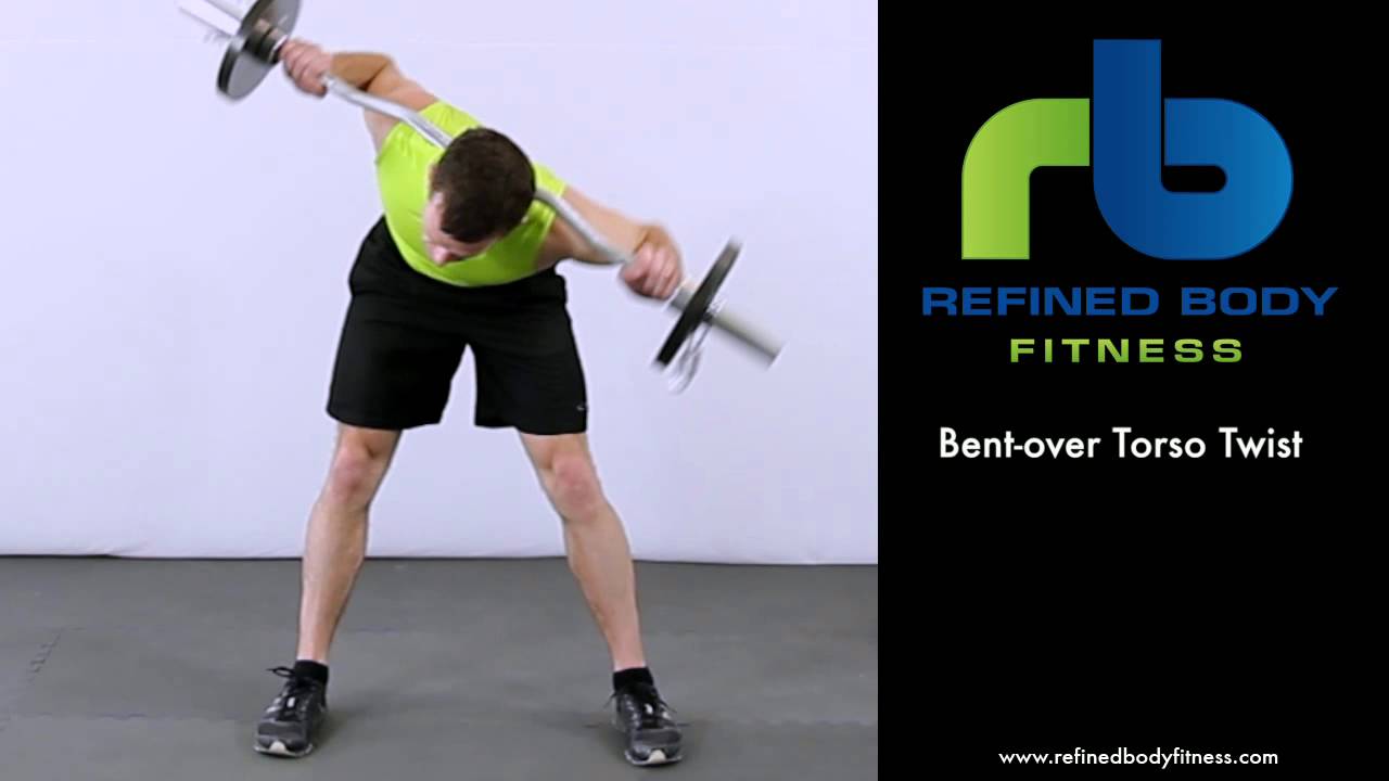 Bent over Torso Twist Exercise Demonstration by Refined Body Fitness ...