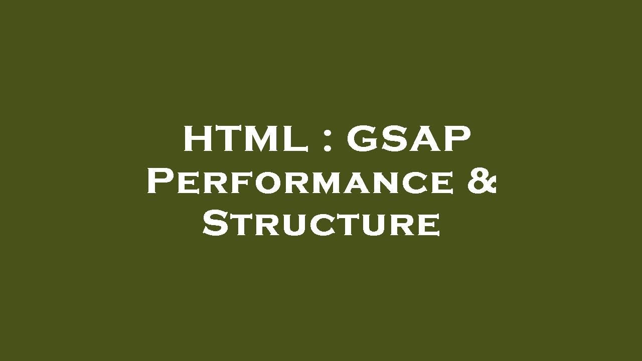 HTML : GSAP Performance & Structure - YouTube