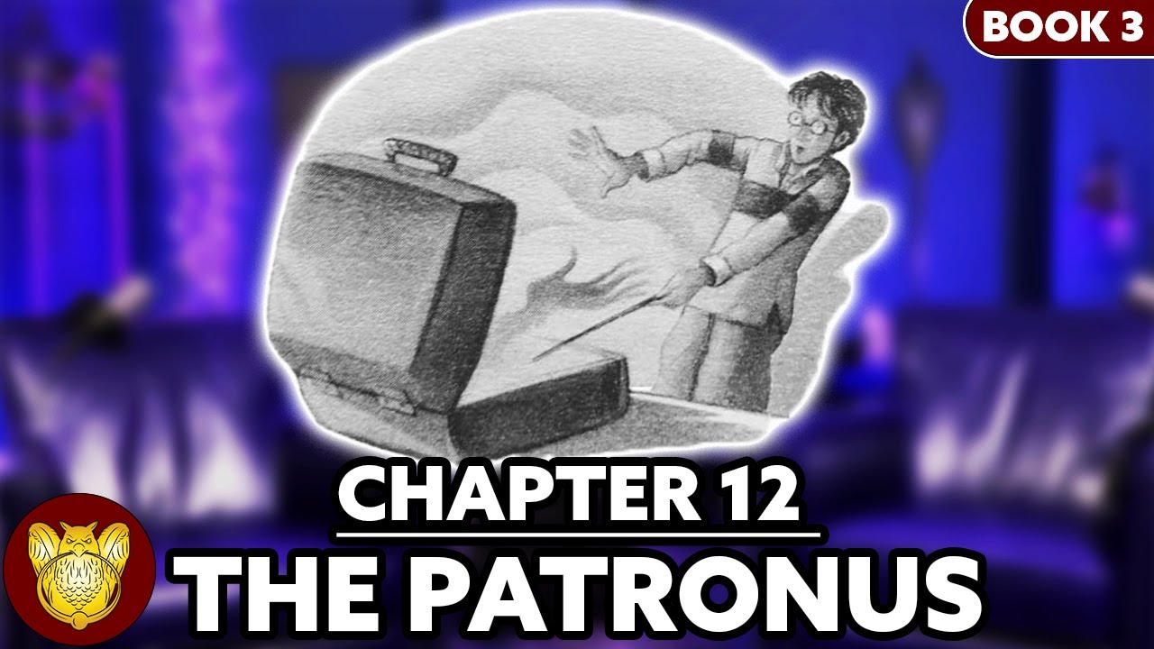 Chapter 12: The Patronus | Prisoner of Azkaban - YouTube