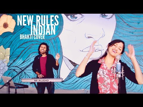 New Rules (Indian Bhakti Cover) - Aks & Lakshmi