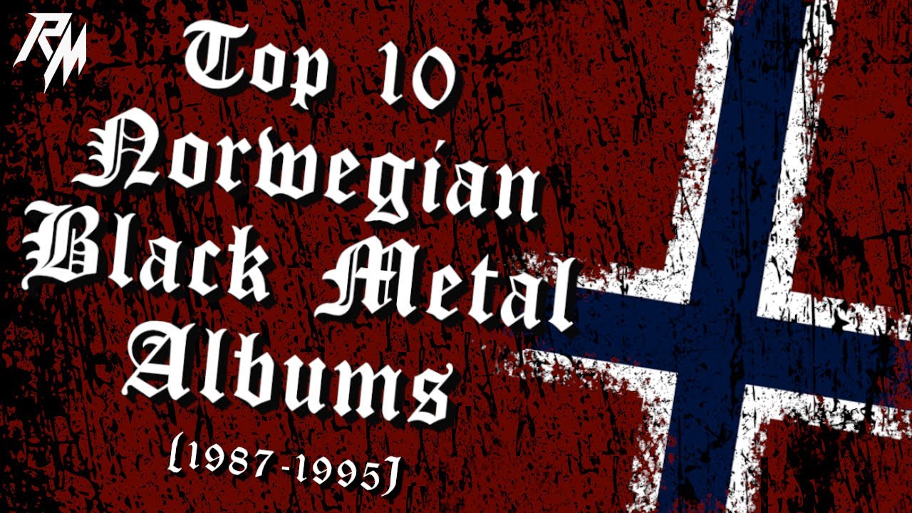 NORWEGIAN BLACK METAL | TOP 10 ALBUMS (1987-1995) - YouTube