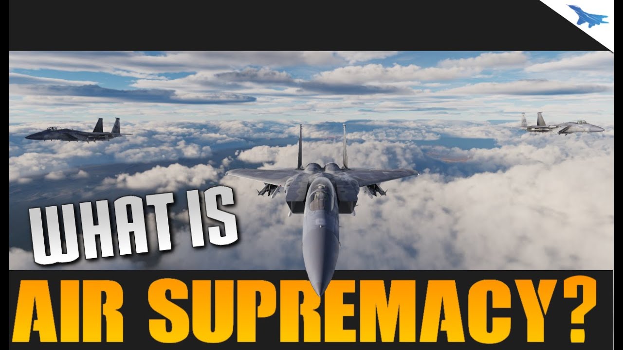 What Is Air Supremacy? | Series Intro | Part 1 - YouTube
