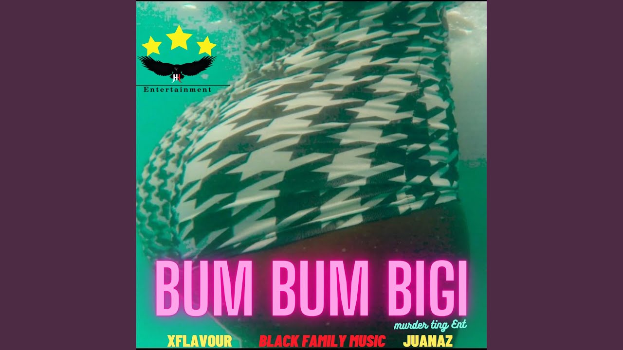 Bum Bum Bigi (feat. Juanaz Da Ghettostar) - YouTube