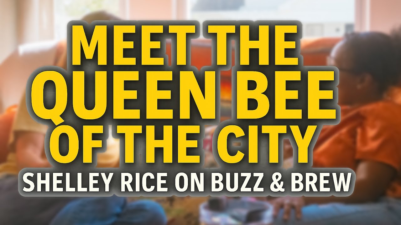 Meet the Queen Bee of the City – Shelley Rice on Buzz & Brew - YouTube