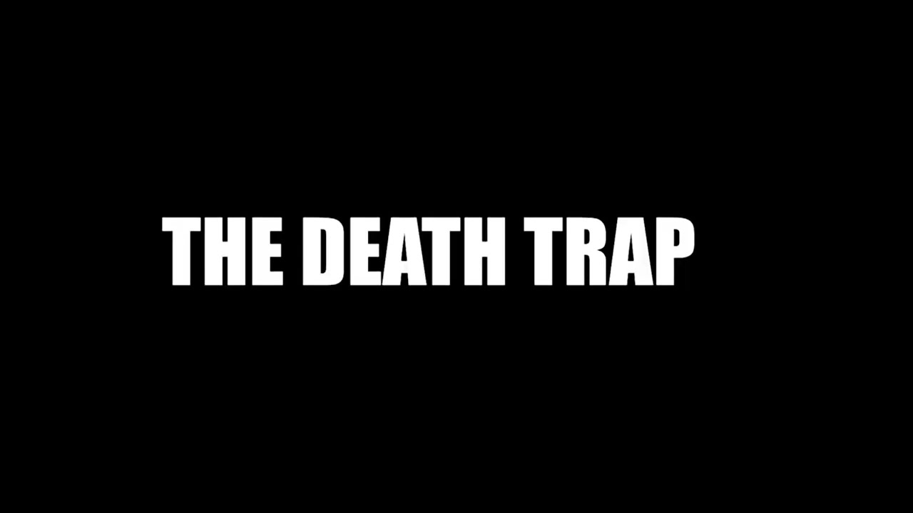 The Death Trap Documentary - YouTube