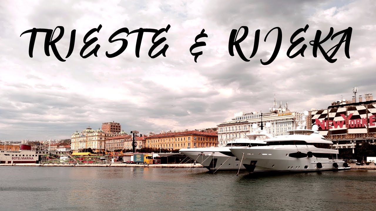 Trieste & Rijeka - YouTube