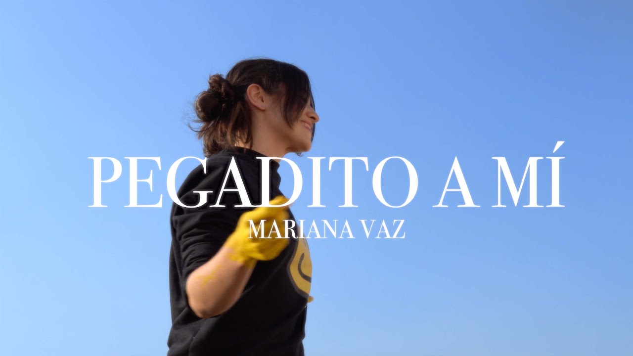 Pegadito a mí - Mariana Vaz - YouTube