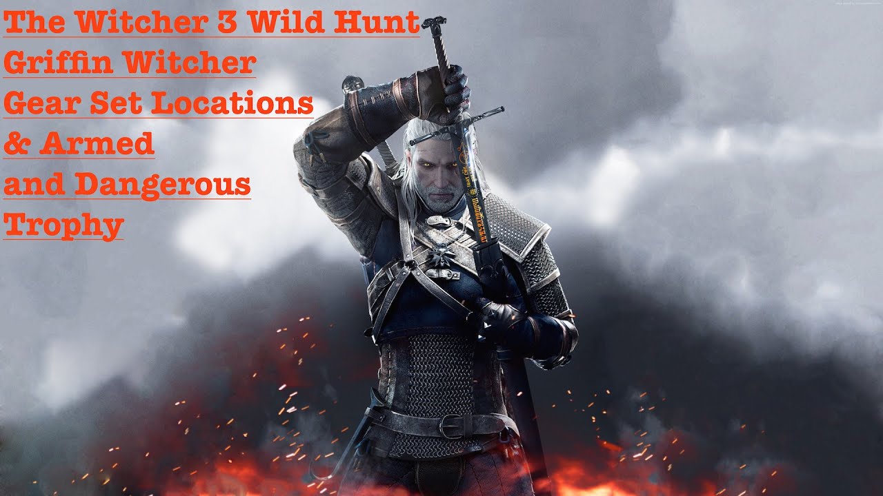 The Witcher 3 Wild Hunt - Griffin Witcher Gear Set Locations & Armed ...
