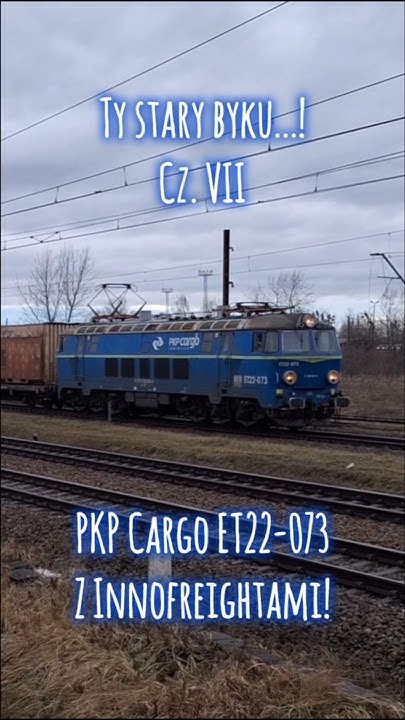 ET22-073 PKP CARGO Z INNOFREIGHTAMI NA BROCHOWIE! - YouTube