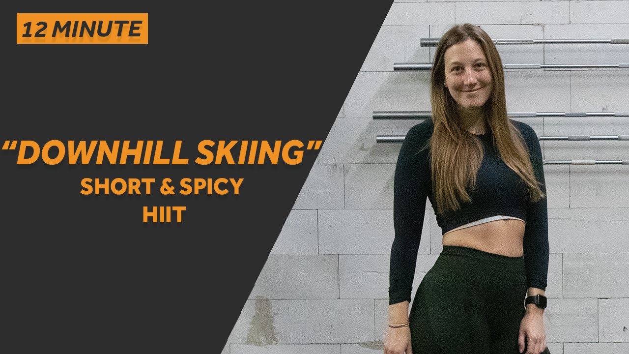 SHORT & SPICY HIIT | 12 MIN of "DOWNHILL SKIING" | no equipment | #103 - YouTube
