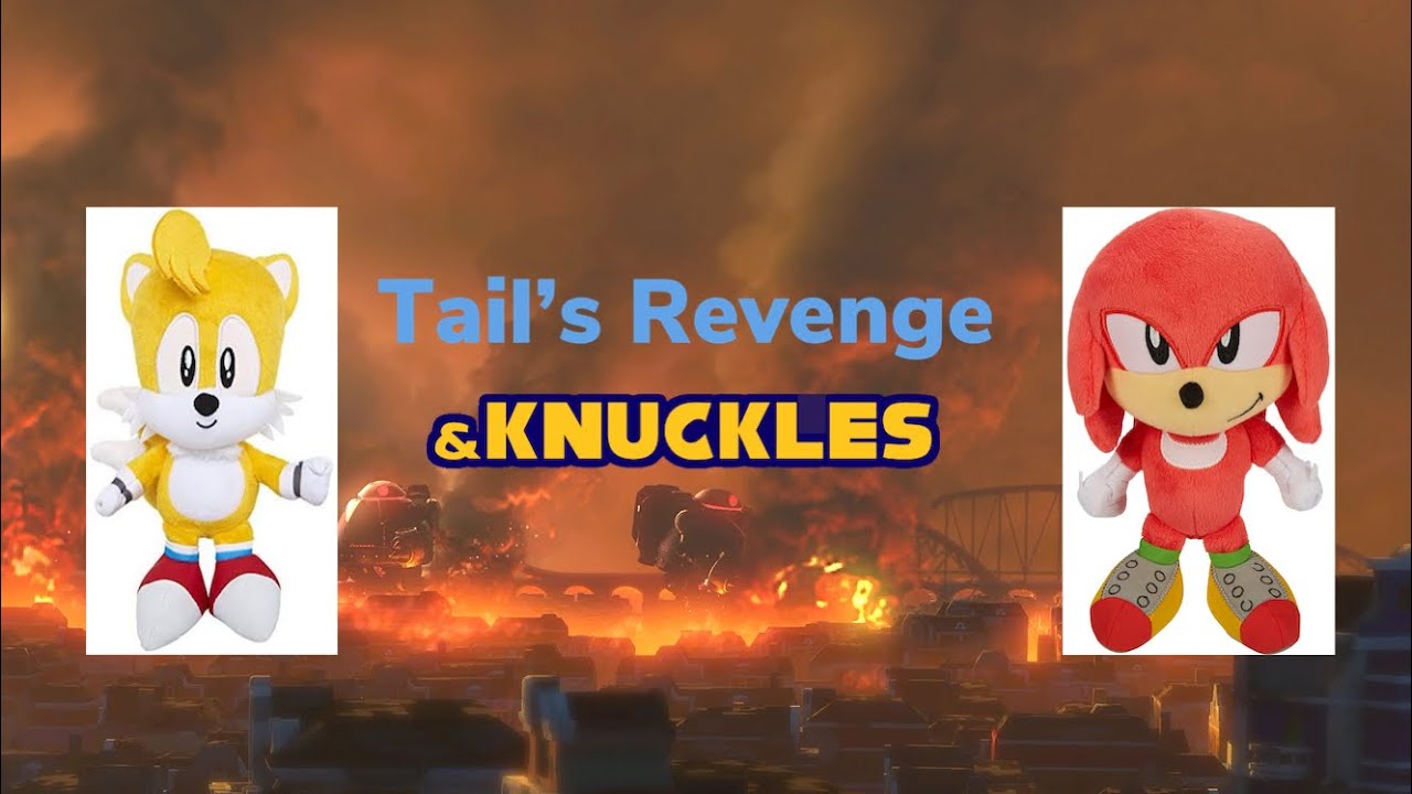 JP Movie: Tails’ Revenge (& Knuckles) - YouTube