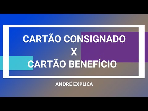 CARTÃO CONSIGNADO X CARTÃO BENEFÍCIO - CONHEÇA AS PRINCIPAIS DIFERENÇAS - INSS - ANDRÉ EXPLICA