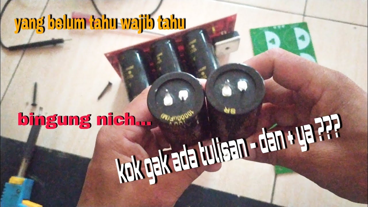 cara mengetahui kutup min (-) plus(+) elco yang tidak ada tanda garis ...