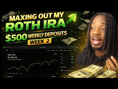 MAXING OUT MY ROTH IRA($500 WEEKLY DEPOSITS(WEEK 2)) - YouTube