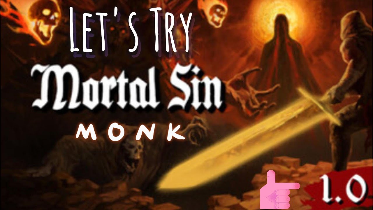 Mortal Sin 1.0 -Let's Try Monk! - YouTube