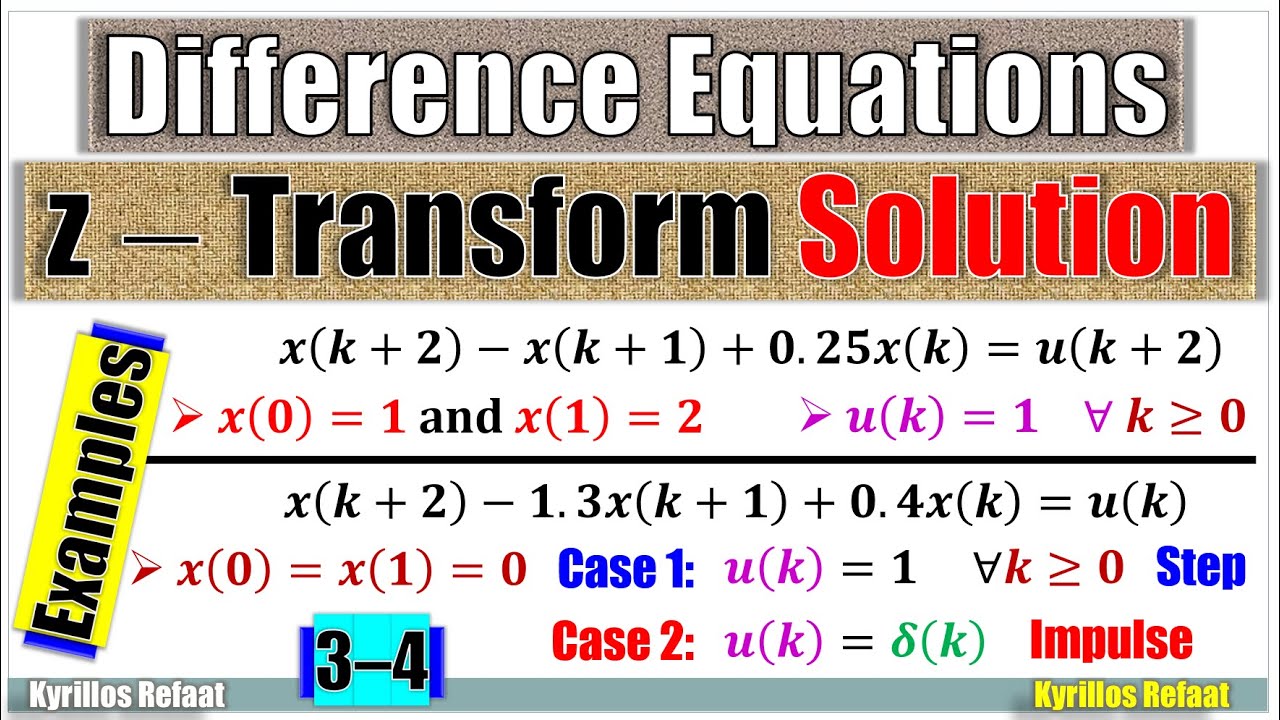 z − Transform Solution of Difference Equations | Examples 3-4 | Part 2 ...