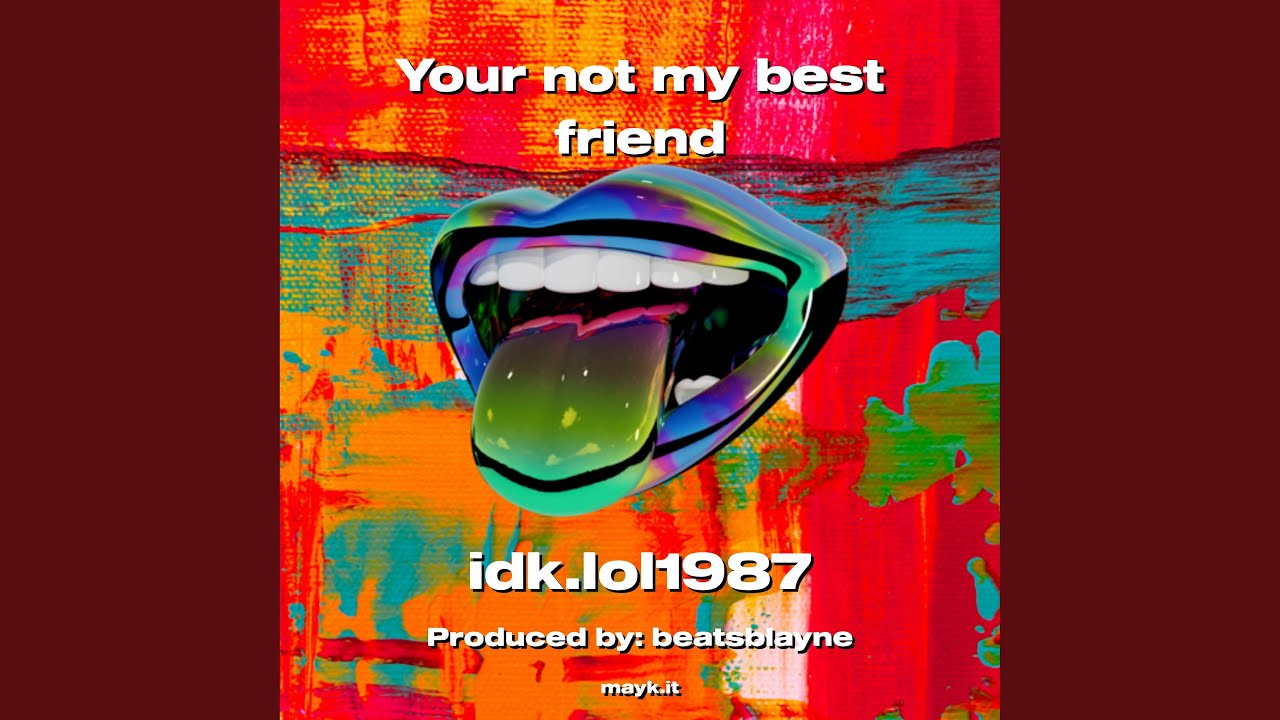 Your not my best friend - YouTube