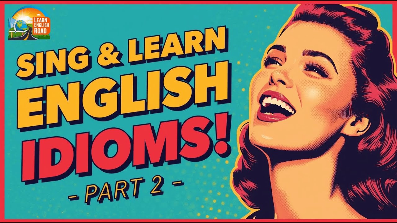 Learn English Idioms Thru Songs|Fun.Easy.Catchy! (Part 2) - YouTube