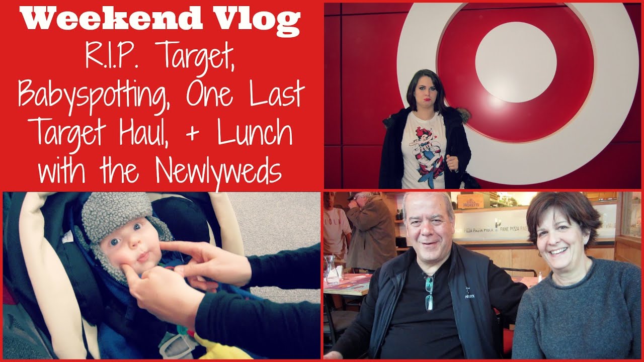 RIP Target, Babyspotting, Lunch with the Newlyweds, + One Last Target ...